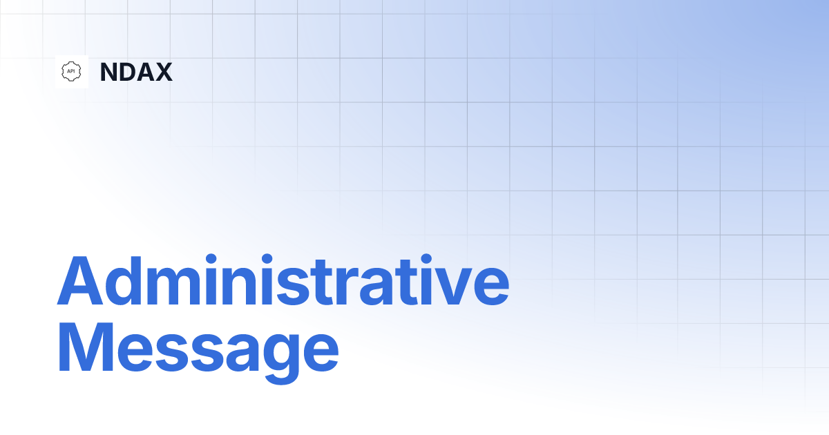 Administrative Message | NDAX