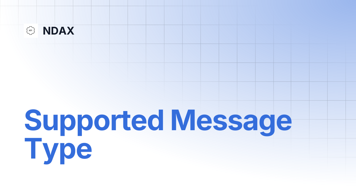 Supported Message Type | NDAX
